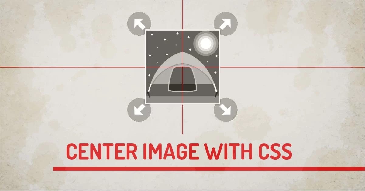 How To Center Image Vertically And Horizontally: 6 Snippets